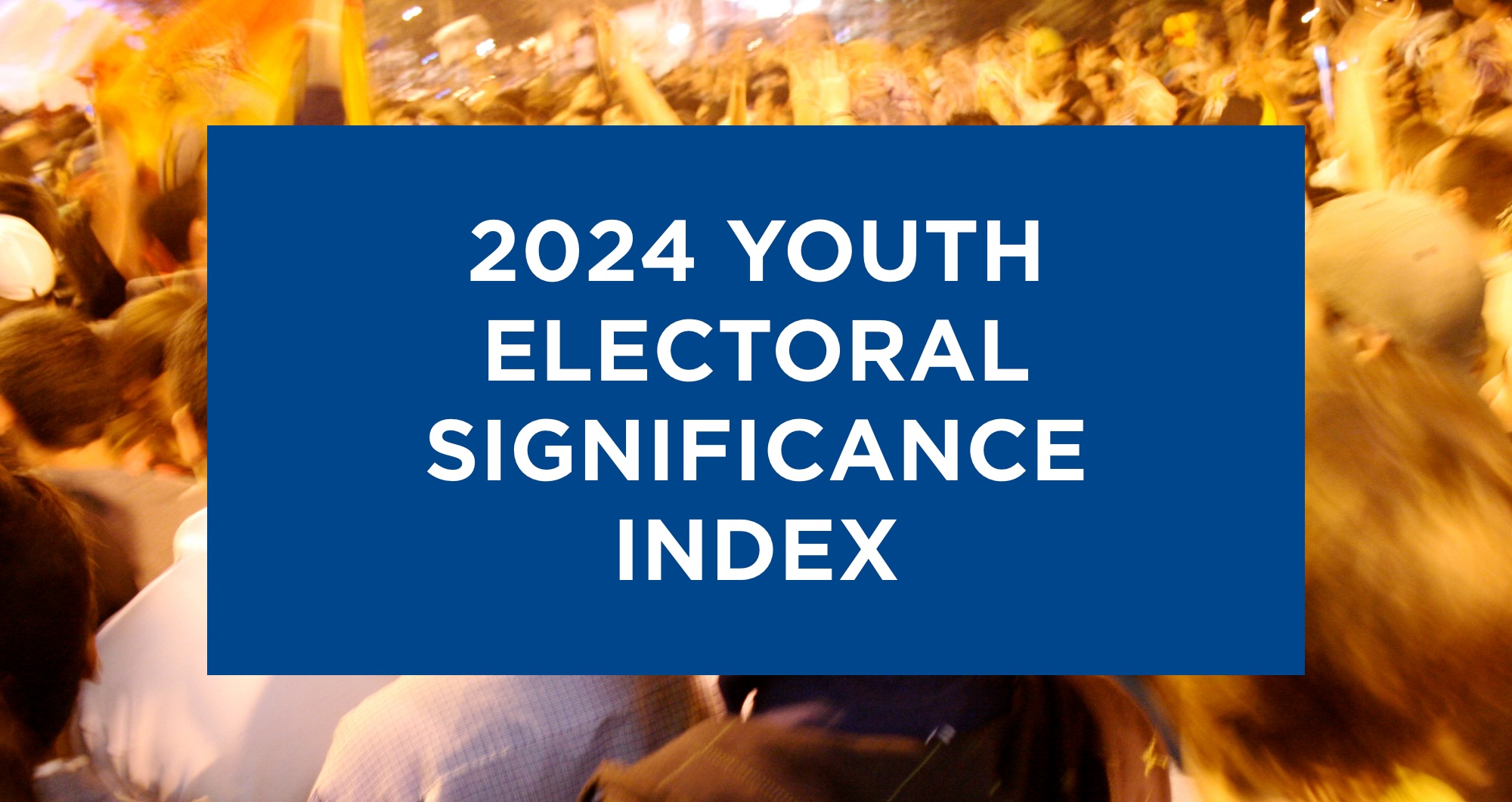 CIRCLE's 2024 Youth Electoral Significance Index | CIRCLE