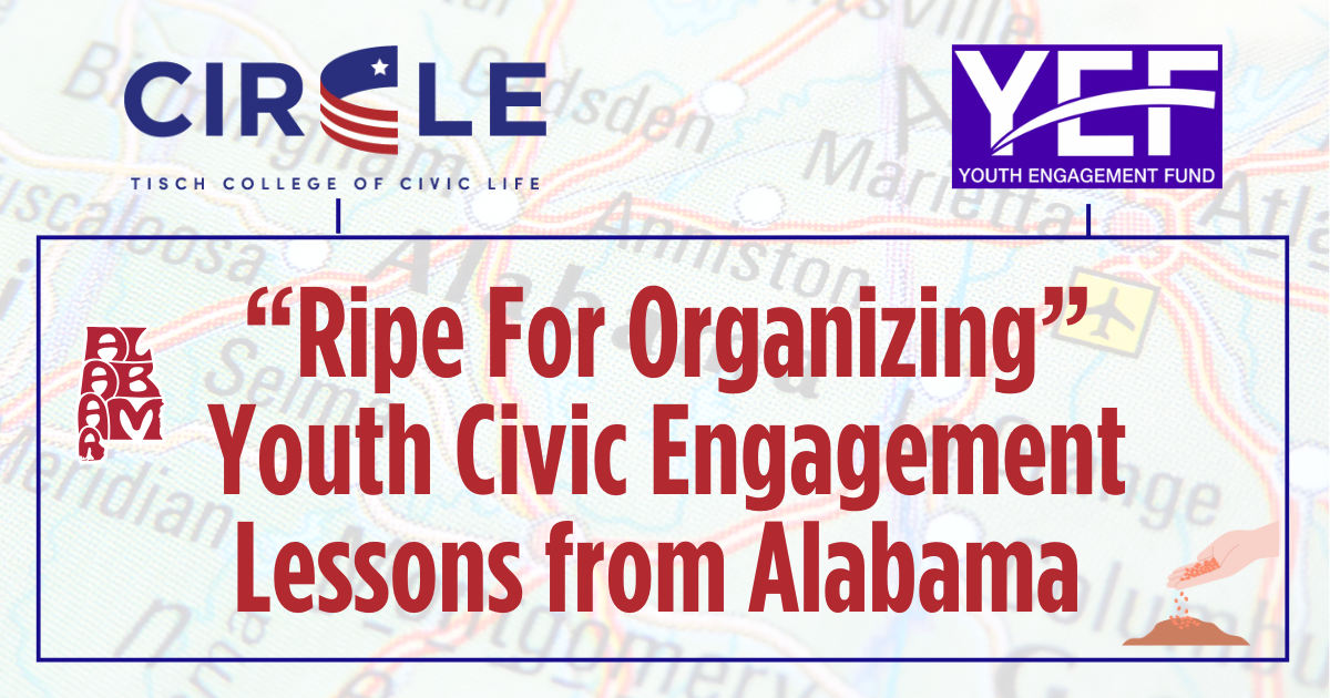 “Ripe For Organizing”: Youth Civic Engagement Lessons from Alabama | CIRCLE